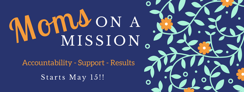 Moms on a Mission – May Challenge Group